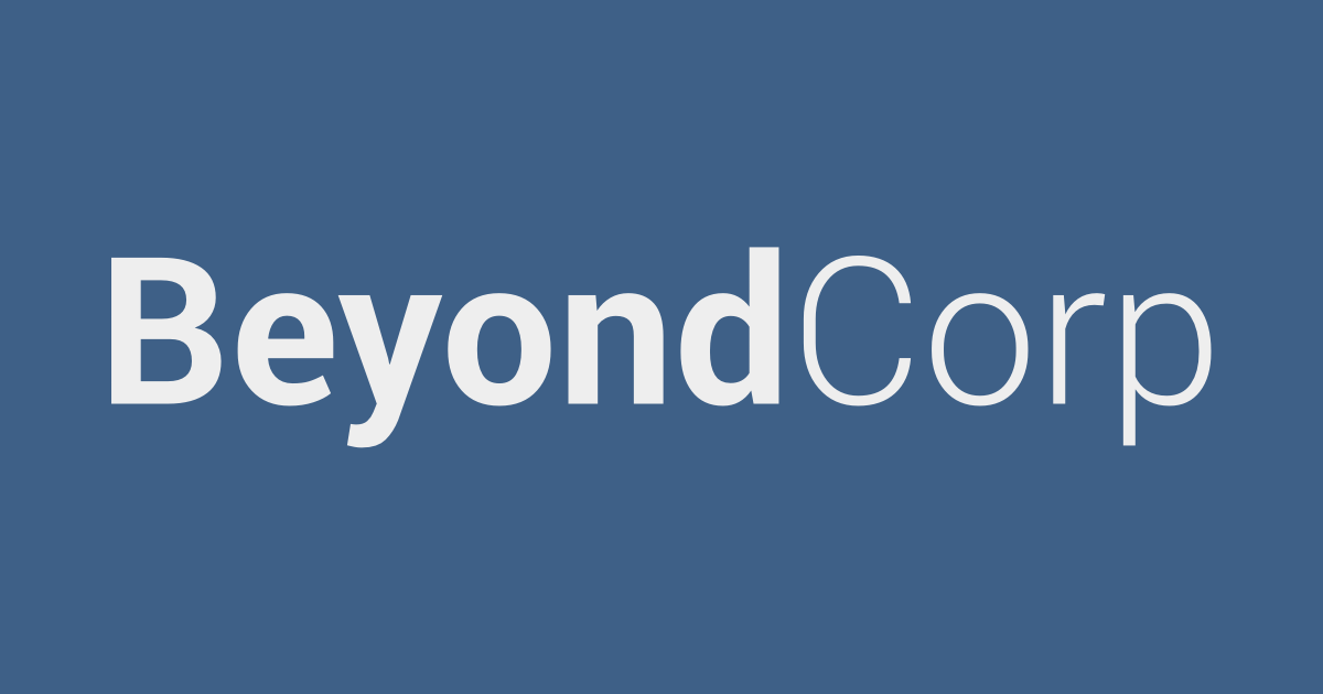BeyondCorp | Run Zero Trust Security Like Google